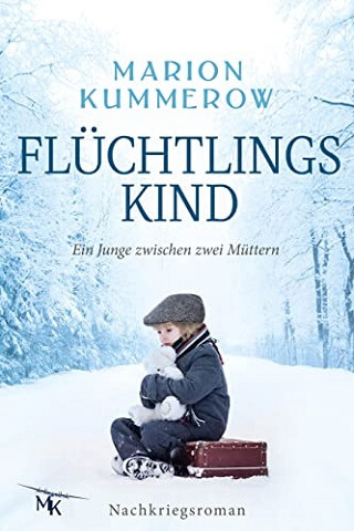 Flüchtlingskind von Marion Kummerow | Historische Romane und Rezepte